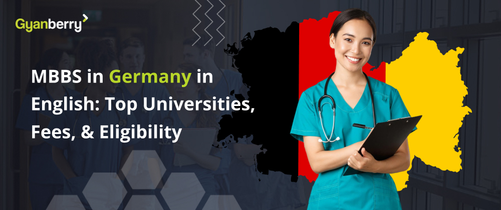 MBBS in Germany in English: Top Universities, Fees, & Eligibility